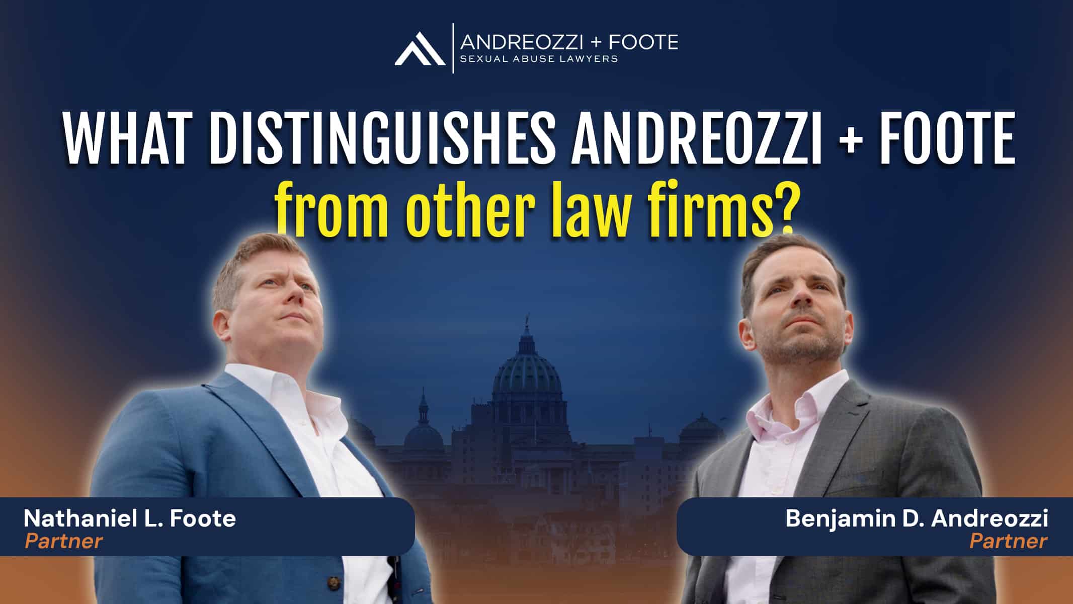 What Sets Andreozzi + Foote Apart | Sexual Abuse Lawyers